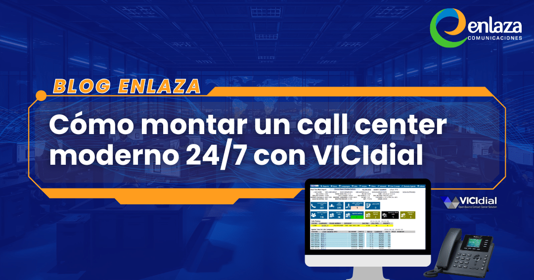 Cómo montar un call center moderno 24/7 con VICIdial
